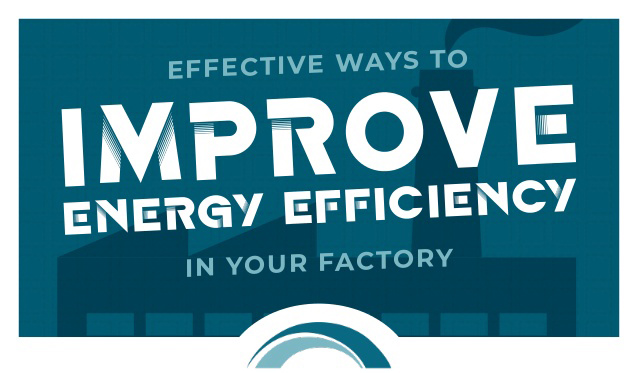 Effective Ways to Improve Energy Efficiency - Industry Today