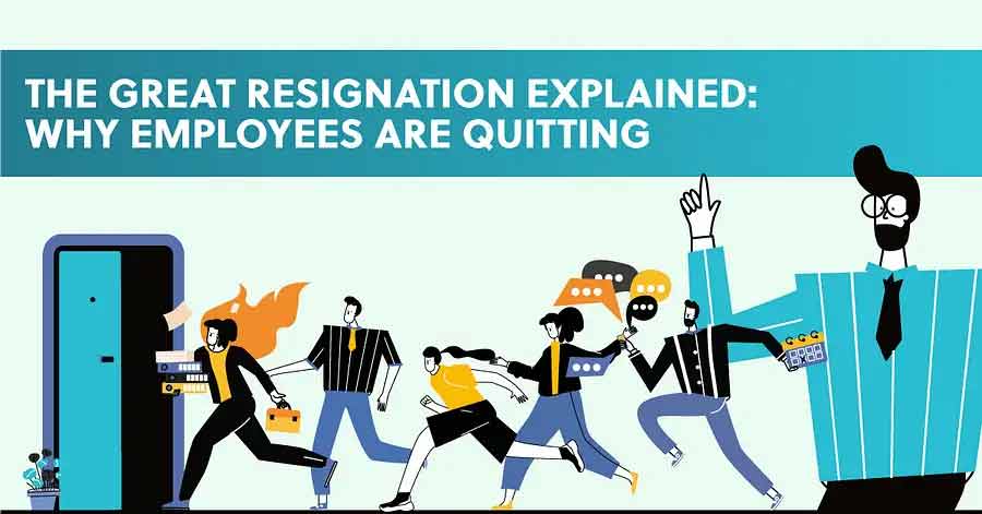 The Great Resignation: Why Employees are Quitting | Industry Today