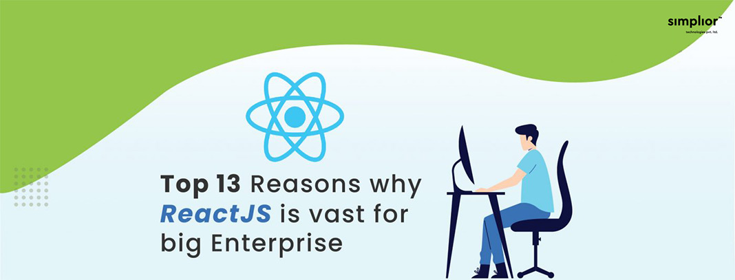 13 Reasons to Choose ReactJS for Big Enterprise - Industry Today ...