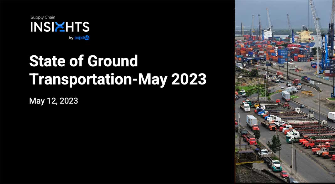 project44 State of Ground Transportation May - Industry Today - Leader ...