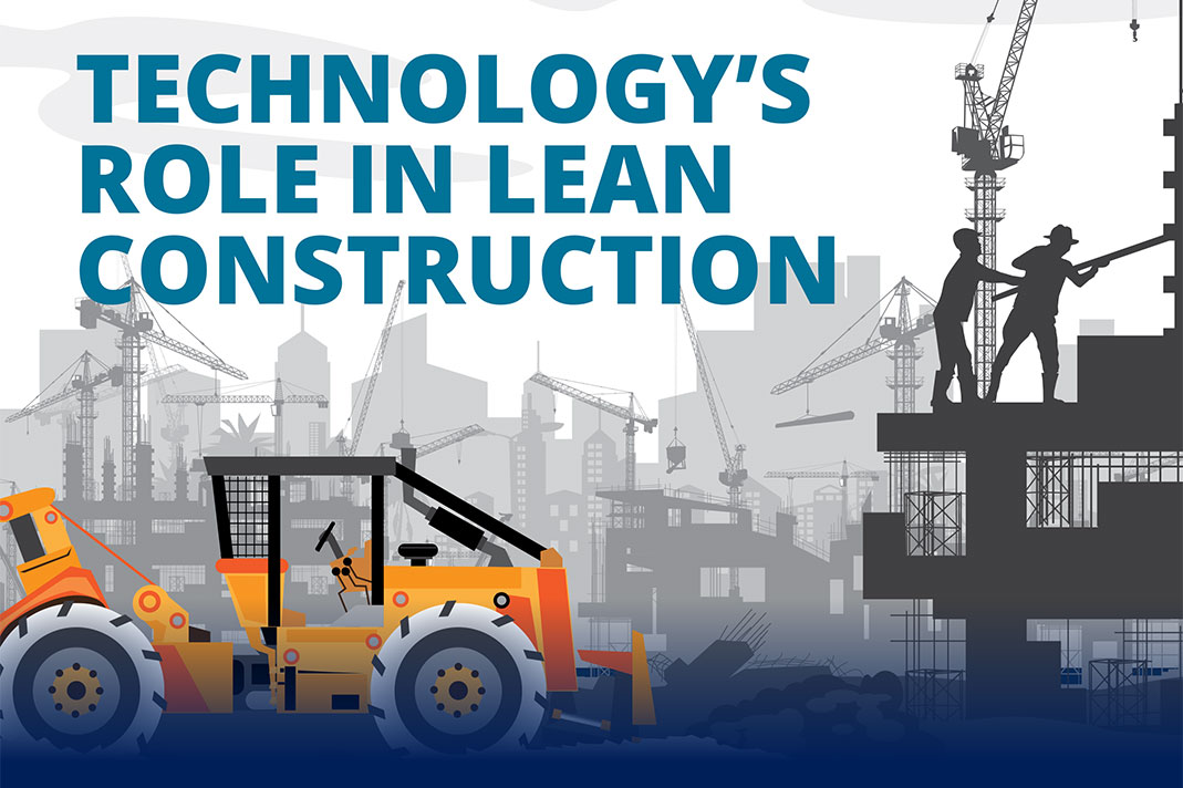 Technology's Role In Lean Construction - Industry Today - Leader in ...